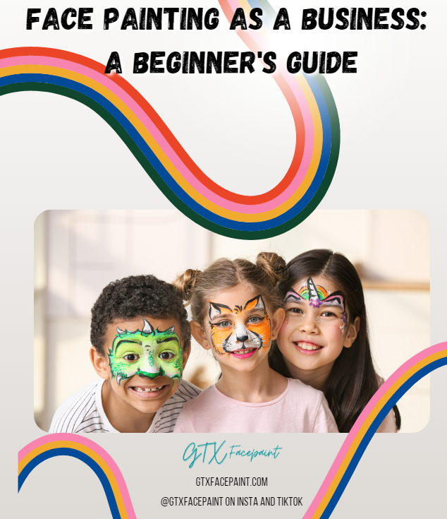FREE Facepaint Business Starter Guide – GTX Facepaint